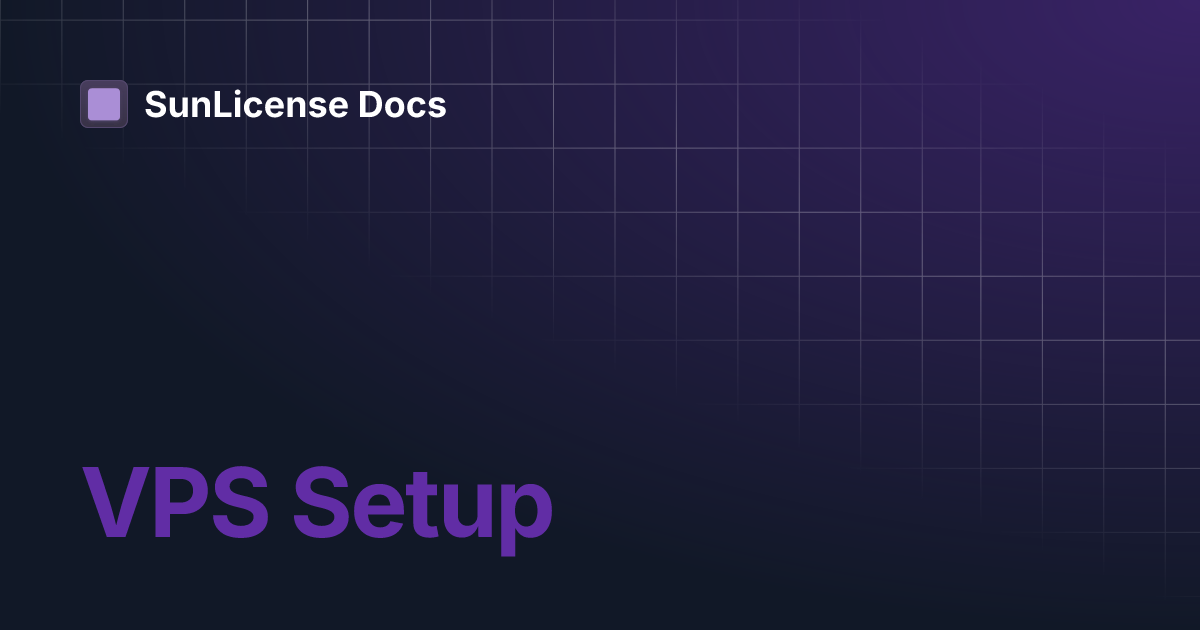 VPS Setup | SunLicense Docs